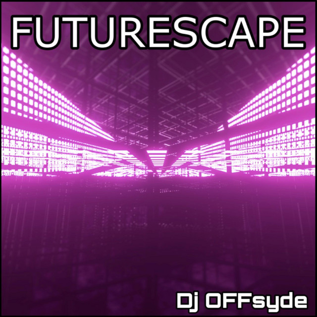 Futurescape - Single by Dj OFFsyde | Spotify