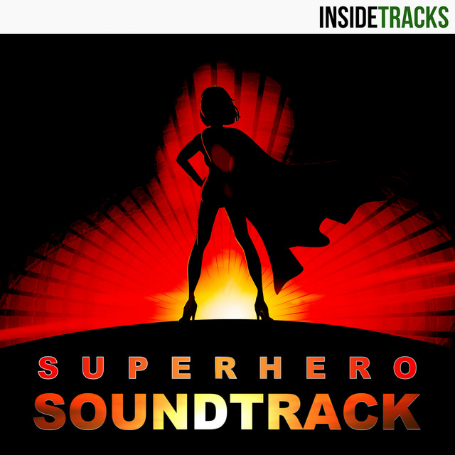 Superhero Soundtrack - Album by Inside Tracks | Spotify
