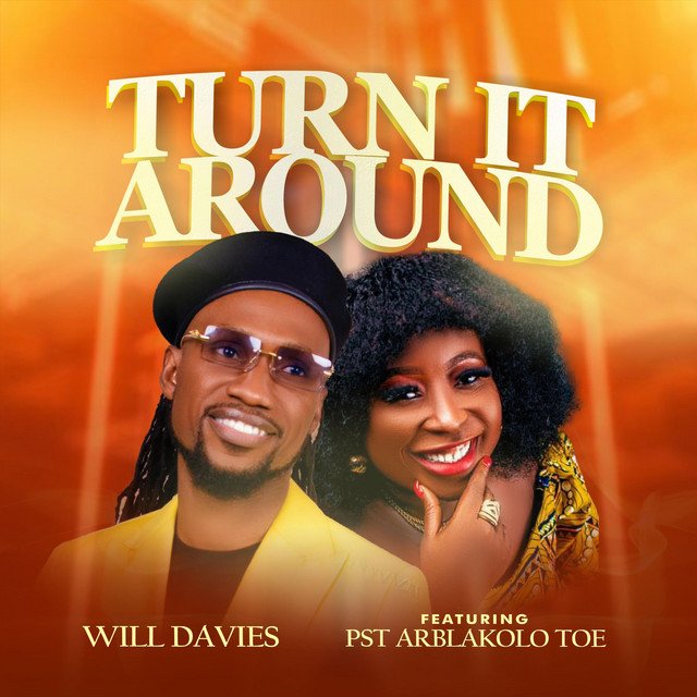 TURN IT AROUND - song and lyrics by Will Davies, ARBLAKOLO TOE | Spotify