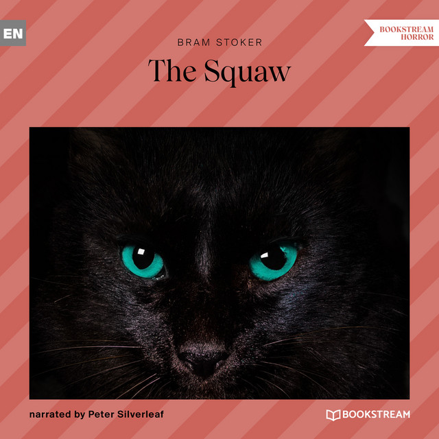 The Squaw (Unabridged) - Audiobook by Bram Stoker | Spotify