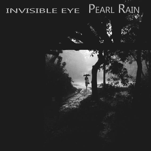 Pearl Rain - Album by Invisible Eye | Spotify