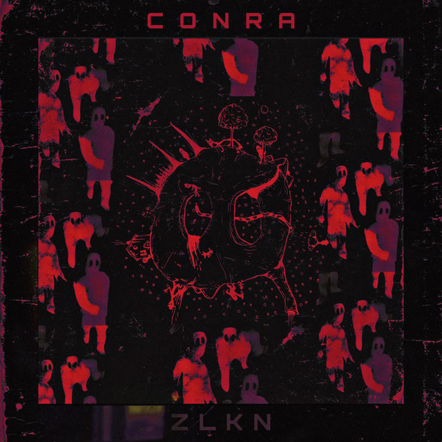 ZLKN by Conra | Listen on Spotify, Apple Music, YouTube | PUSH.fm