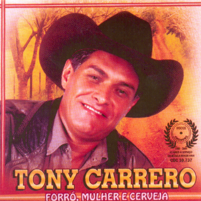 Forró, Mulher e Cerveja - Album by Tony Carreiro | Spotify
