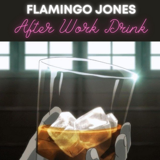After Work Drink - Single by Flamingo Jones | Spotify