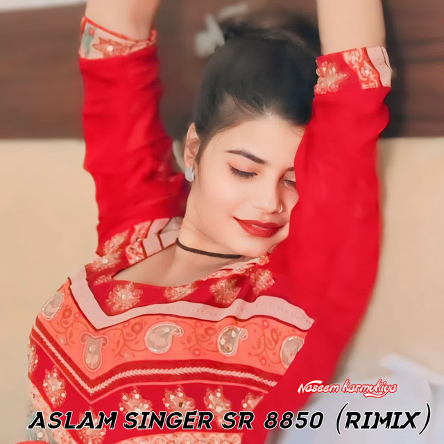 Aslam singer sr 8850 (Rimix) - Single by Naseem karmukiya | Spotify