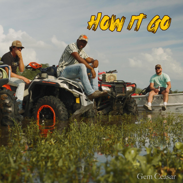 how it go - Single by Gem Ceasar | Spotify