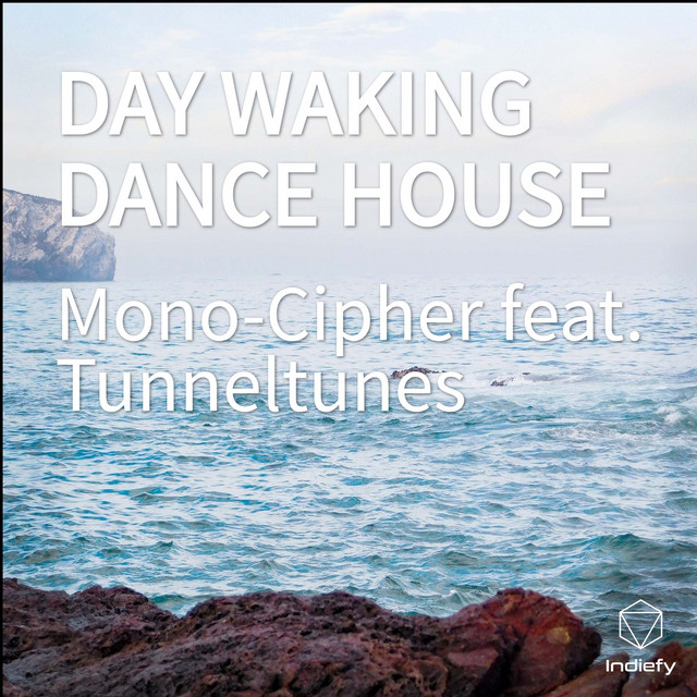 DAY WAKING DANCE HOUSE - Single by Mono-cipher | Spotify