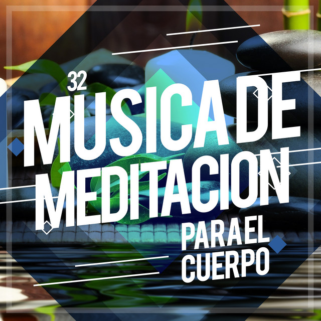 32Musica de Meditacion para el Cuerpo - Album by Meditación Musical ...