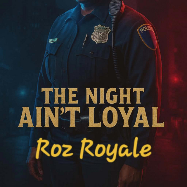 The Night Ain't Loyal - Single by Roz Royale | Spotify