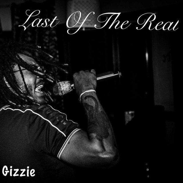 Last Of The Real - Single by Ballah Gizzie | Spotify