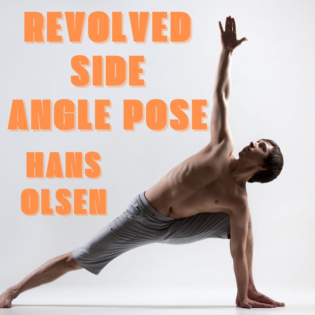 Revolved Side Angle Pose - Album by Hans Olsen | Spotify