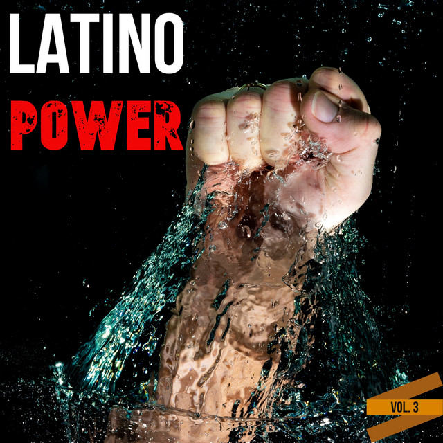 Latino Power Vol. 3 - Compilation by Various Artists | Spotify