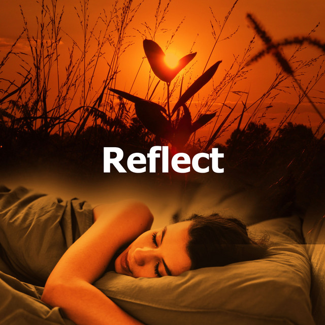 Reflect - Album by Sleep Music | Spotify