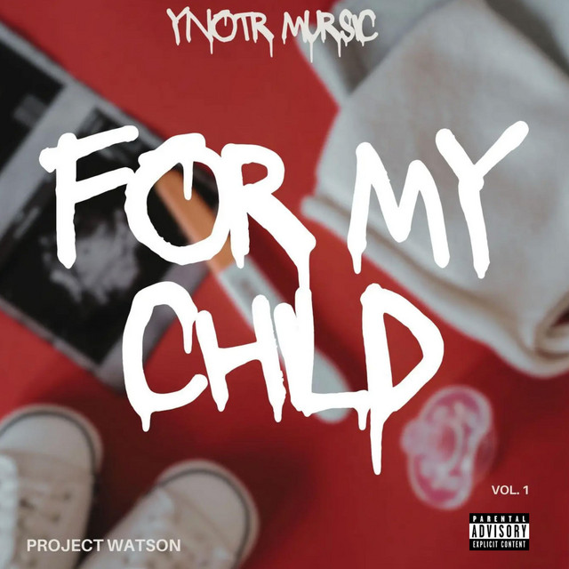 FOR MY CHILD - Album by Project Watson | Spotify