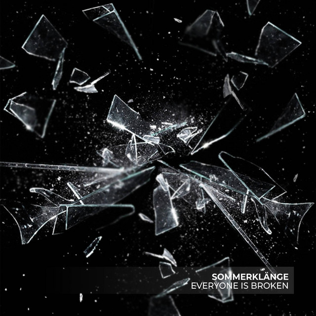 Everyone Is Broken - song and lyrics by Sommerklänge | Spotify