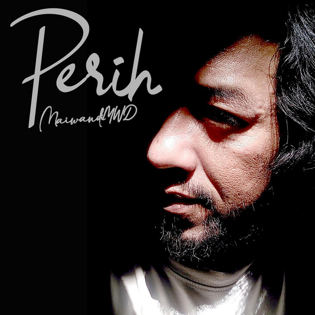 Perih - Single by maiwandiMWD | Spotify