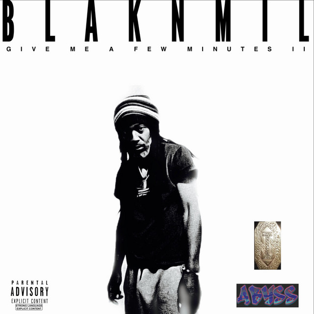 Give Me A Few Minutes 2 - EP by BlakNmil | Spotify