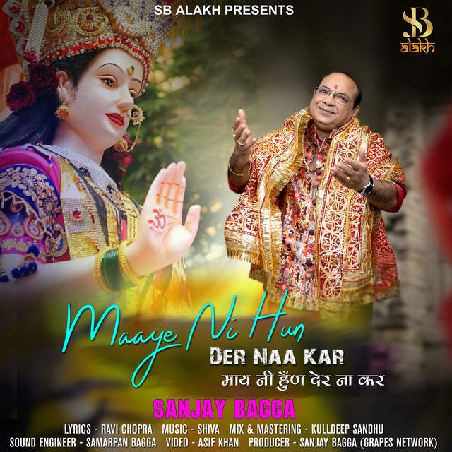 Maaye ni hun der na kar - Hindi , Punjabi - song and lyrics by Sanjay ...