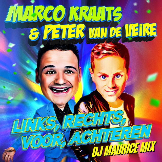 Links, Rechts, Voor, Achteren (DJ Maurice Mix) - Single by Marco Kraats ...