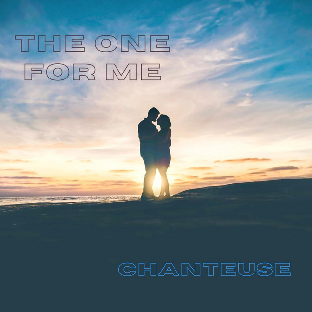 The One For Me - song and lyrics by Chanteuse | Spotify