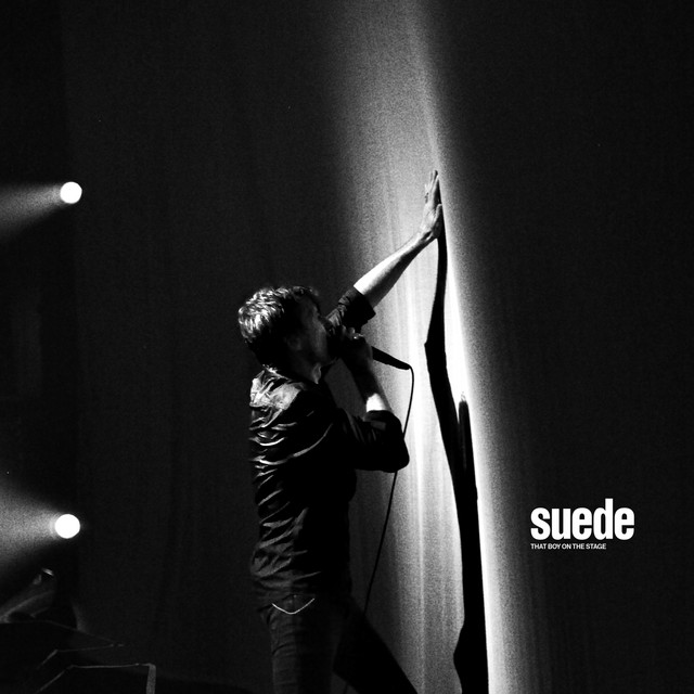 That Boy on the Stage - Single by Suede | Spotify
