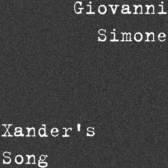 Xander's Song - Single by Giovanni Simone | Spotify