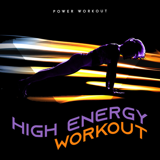 High Energy Workout - Album by Power Workout | Spotify
