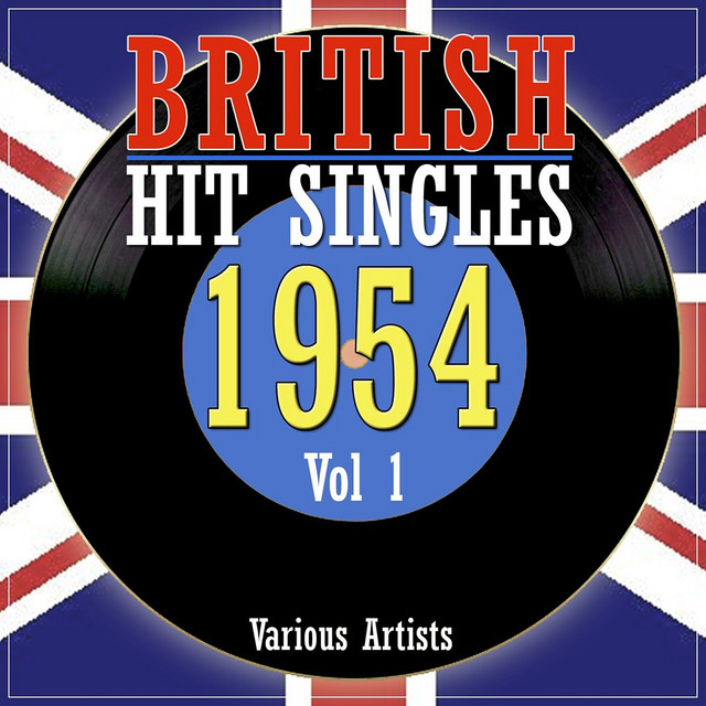 British Hit Singles 1954 Volume 1 - Compilation by Various Artists ...