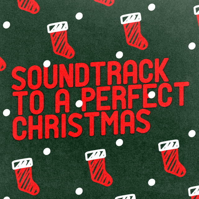 Soundtrack to a Perfect Christmas - Compilation by Various Artists ...