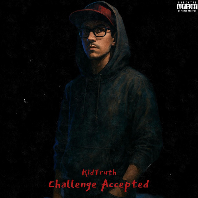 Challenge Accepted - Album by KidTruth | Spotify