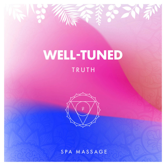 zZz Well-Tuned Truth Spa Massage zZz - Album by Spa, Relaxation and ...
