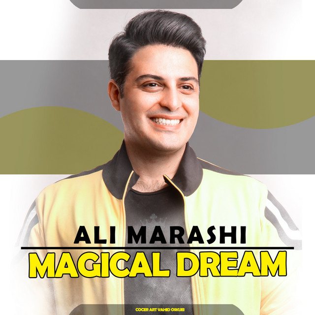 Magical Dream - Album by Ali Marashi | Spotify