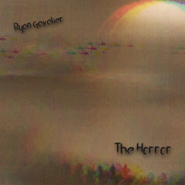 The Horror - Album by Ryan Gavalier | Spotify