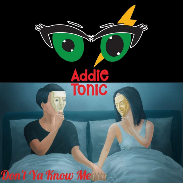 Don't Ya Know Me - Single by Addie Tonic | Spotify
