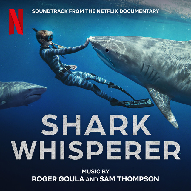Shark Whisperer (Soundtrack from the Netflix Documentary) - Album by ...