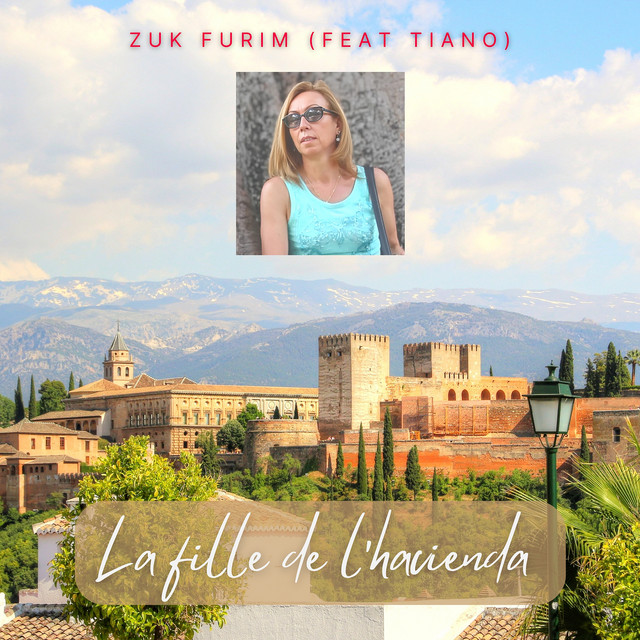 La fille de l'hacienda - song and lyrics by Zuk Furim, Tiano | Spotify