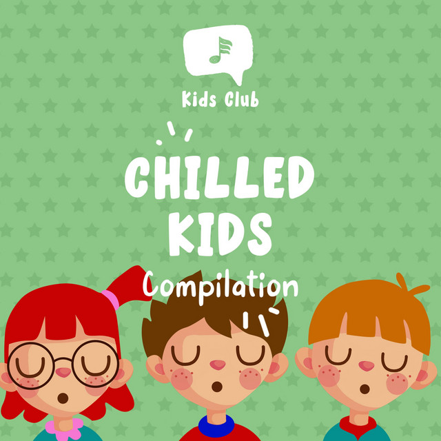 Chilled Kids Compilation - Album by Bedtime Lullabies | Spotify