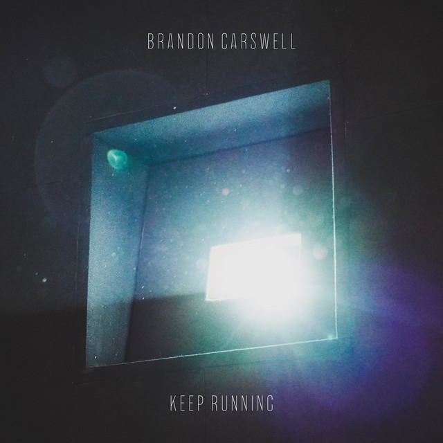 Keep Running - Single by Brandon Carswell | Spotify
