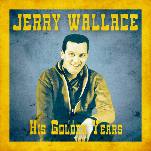 His Golden Years (Remastered) - Album by Jerry Wallace | Spotify