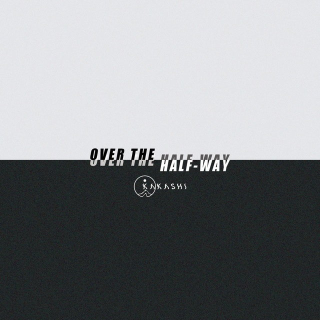 Over the half-way - Album by Kakashi | Spotify
