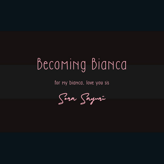 Becoming Bianca - Single by Sora Sayuri | Spotify