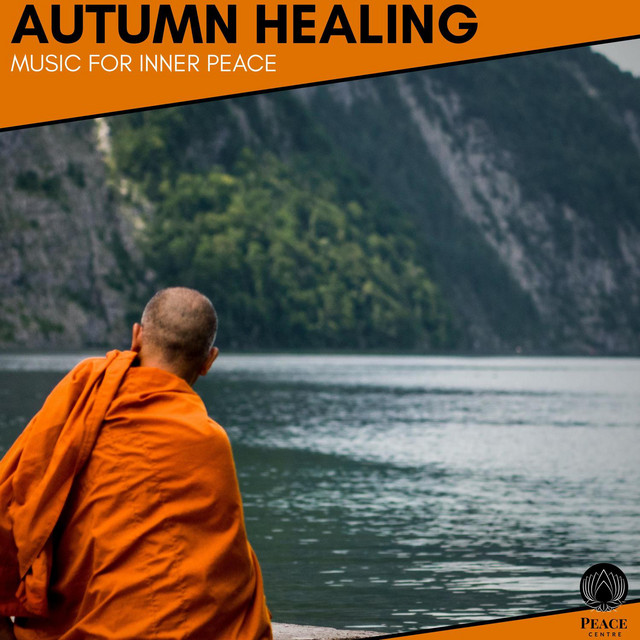 Autumn Healing - Music For Inner Peace - Compilation by Various Artists ...