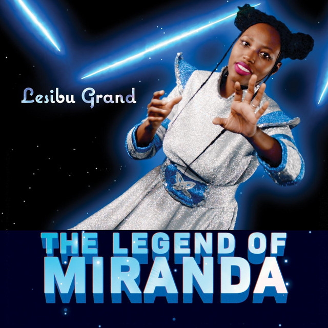 The Legend of Miranda - EP by Lesibu Grand | Spotify