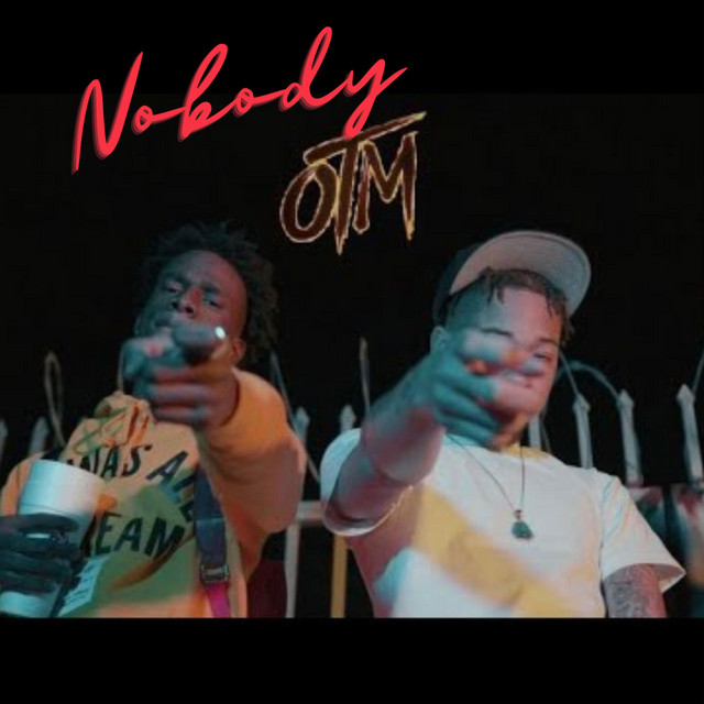 Nobody - Single by OTM | Spotify