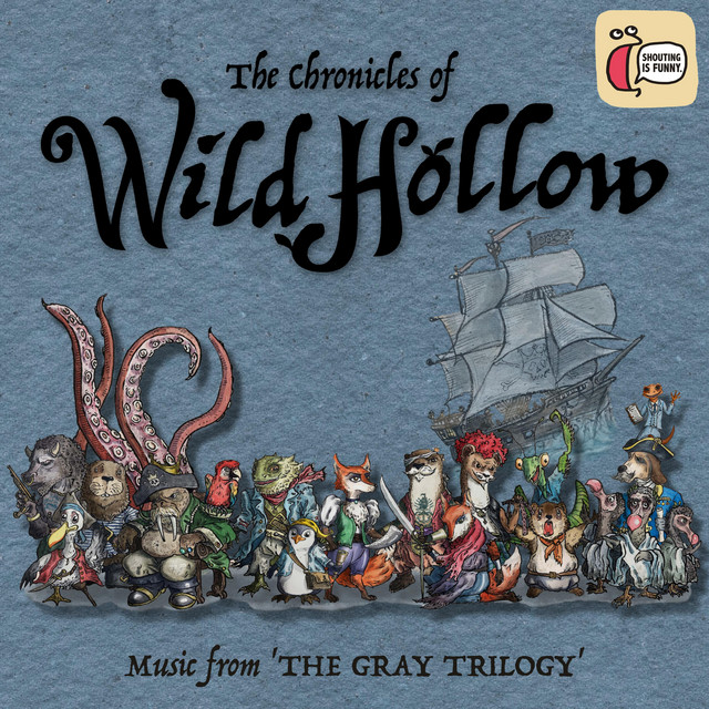 The Chronicles of Wild Hollow (Music from 'The Gray Trilogy') - Album ...