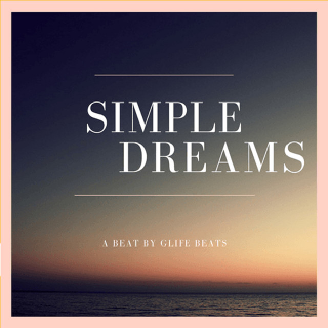 Simple Dreams - Single by gLife Beats | Spotify