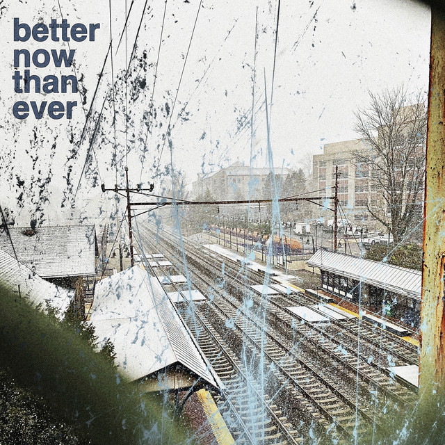 Better Now Than Ever - EP by Better Now Than Ever | Spotify