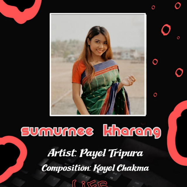 Sumurnee Kharang - EP by Payel Tripura | Spotify