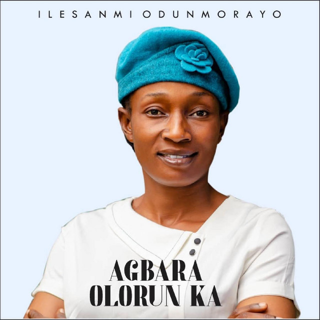 Agbara Olorun Ka - song by Ilesanmi Odunmorayo | Spotify
