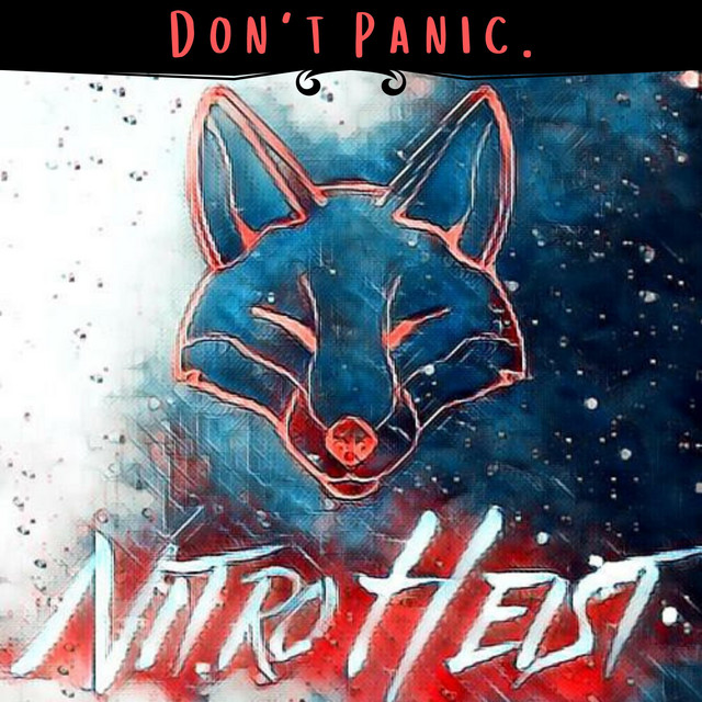 Don't Panic. - Single by NITRO HEIST | Spotify